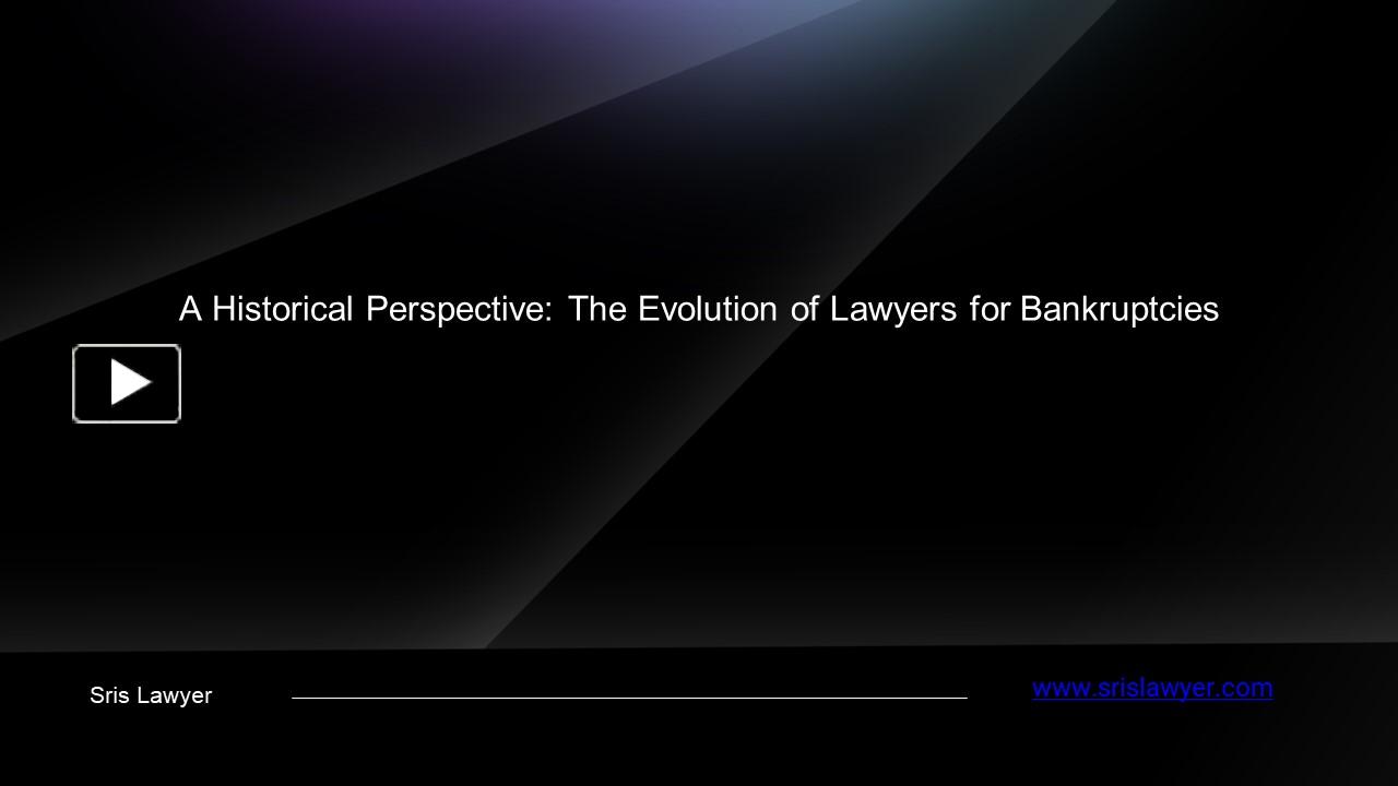 PPT – A Historical Perspective: The Evolution of Lawyers for Bankruptcies PowerPoint ...