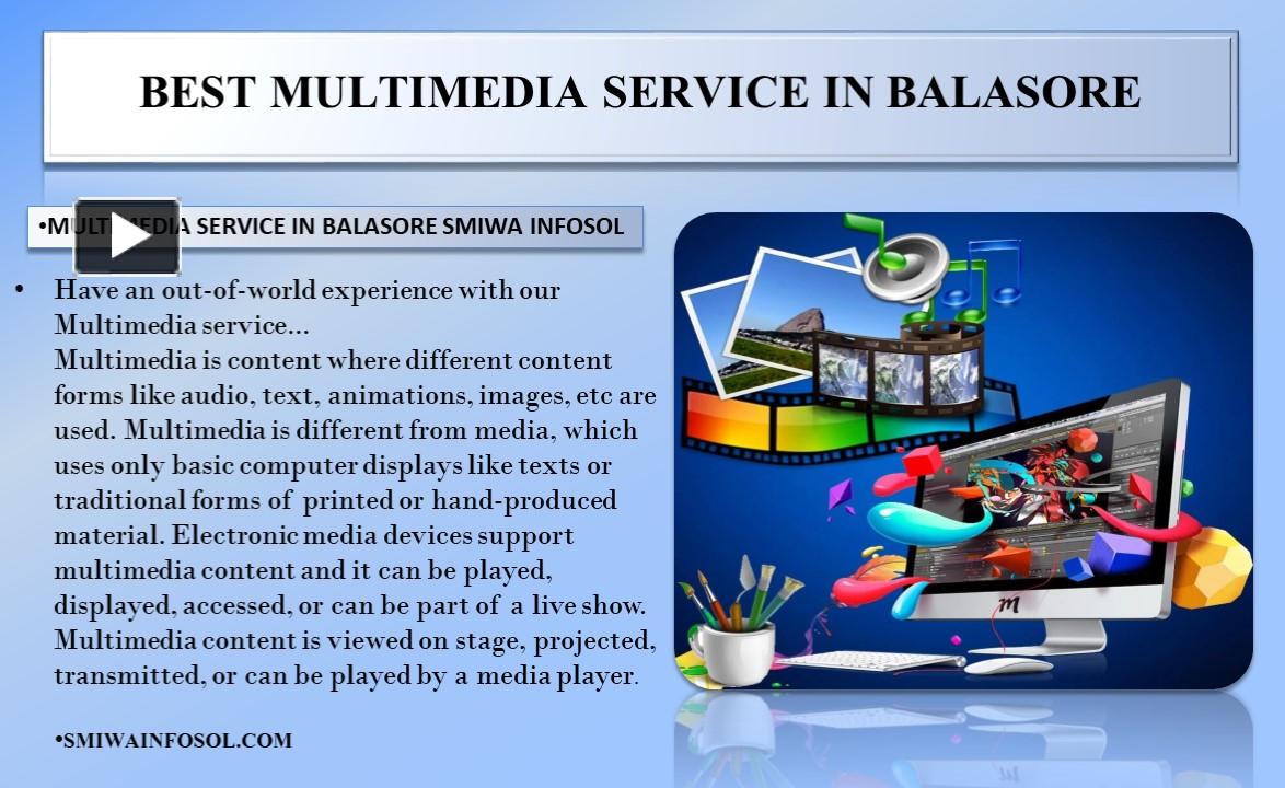 PPT – Best Multimedia Service in Balasore smiwa infosol (1) PowerPoint presentation | free to ...