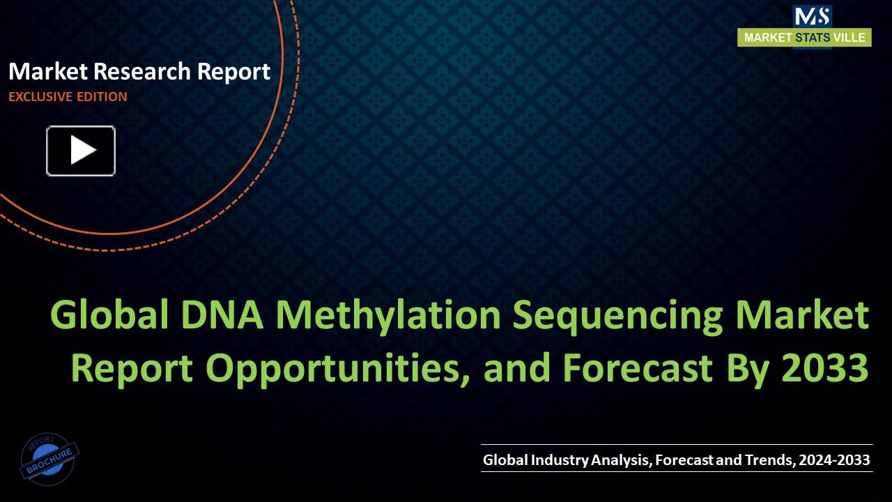 PPT – DNA Methylation Sequencing Market Report Opportunities, and ...
