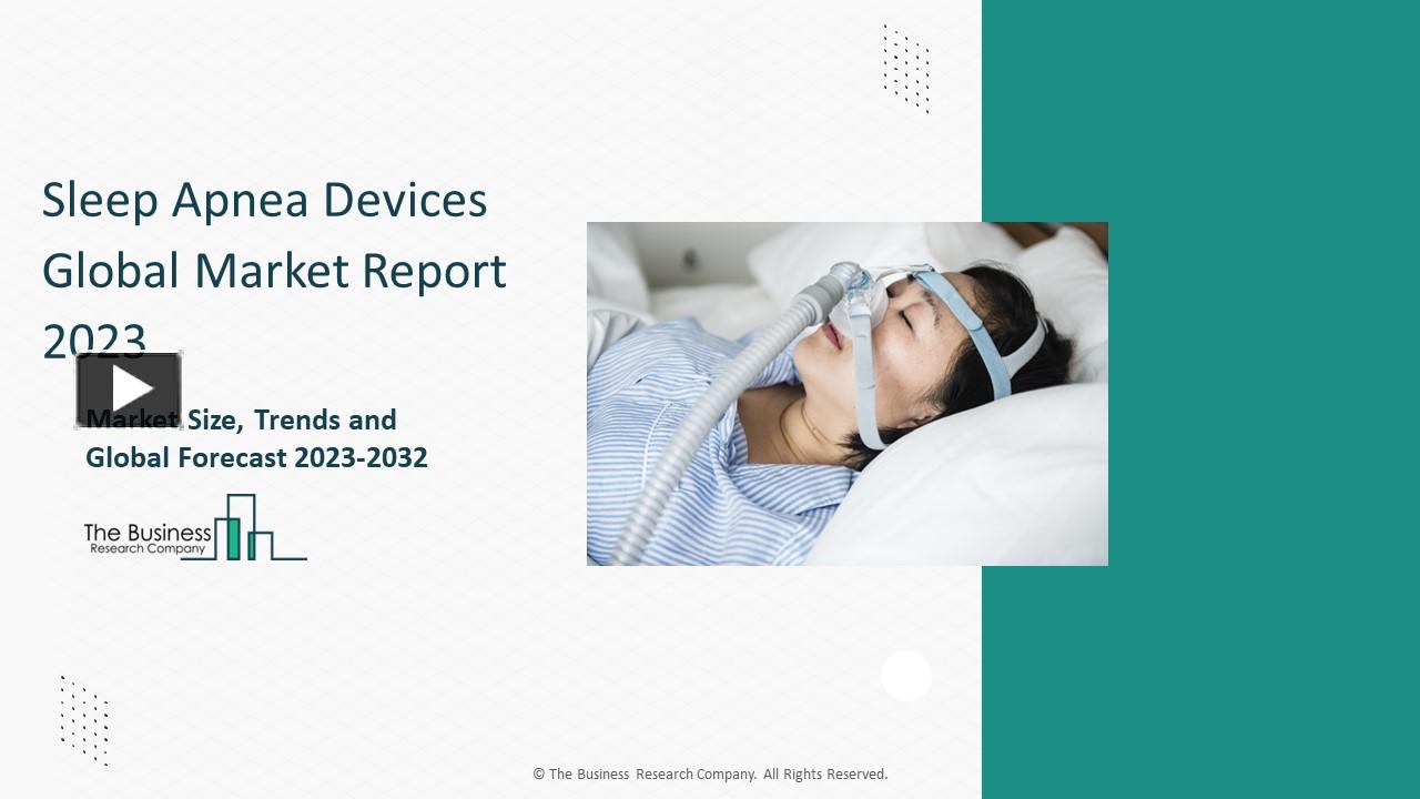 Ppt Sleep Apnea Devices Market Share Growth Trends Size And