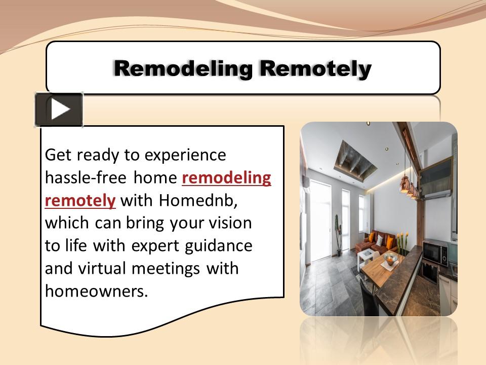 PPT – Remodeling Remotely PowerPoint presentation | free to download - id: 980614-N2JmO
