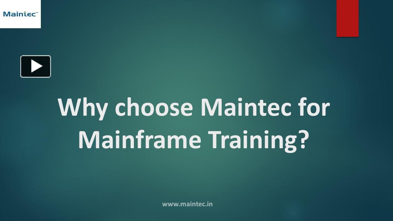 PPT – Why choose Maintec for mainframe training PowerPoint presentation | free to download - id ...