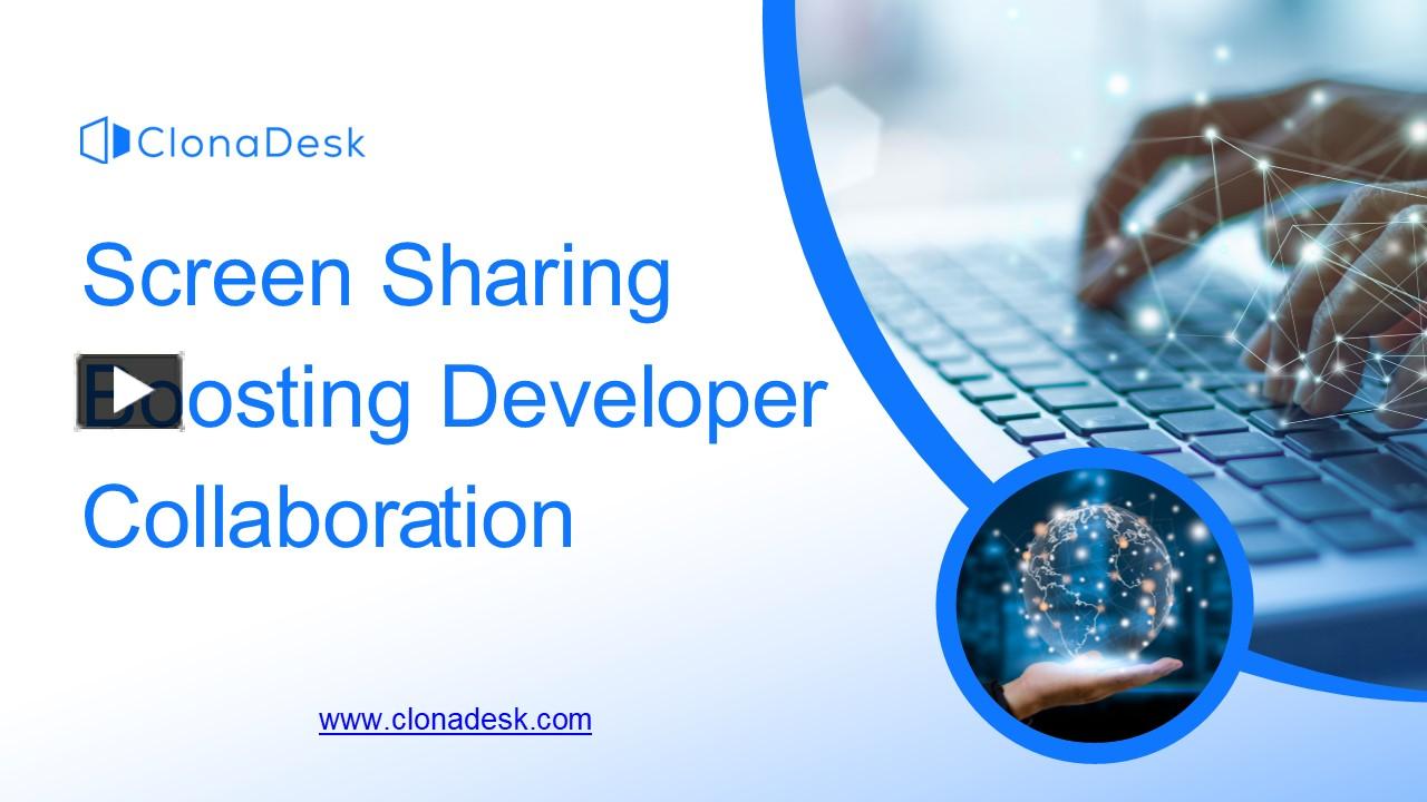 ClonaDesk: Screen Sharing Boosting Developer Collaboration presentation | free to download