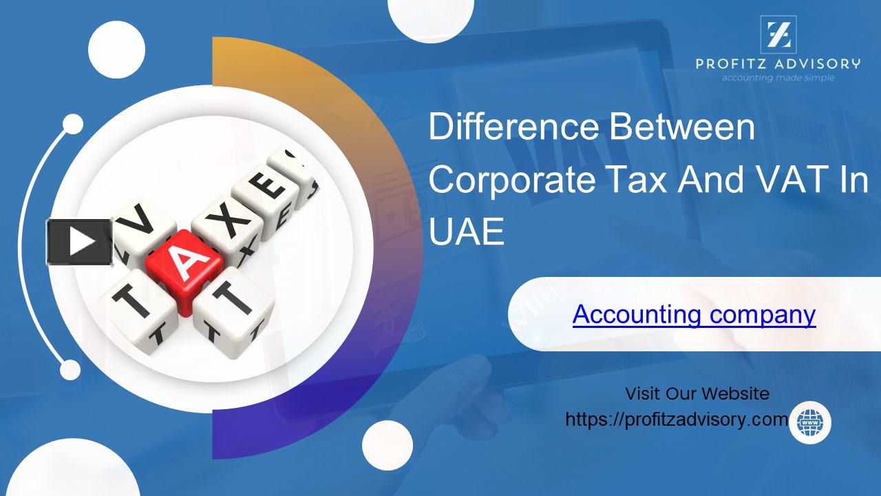 PPT – Difference Between Corporate Tax And VAT In UAE PowerPoint presentation | free to download ...