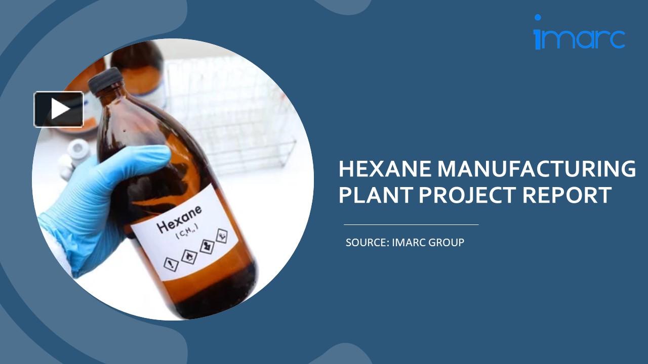 PPT – Setting Up a Successful Hexane Manufacturing Unit: DPR PowerPoint presentation | free to ...