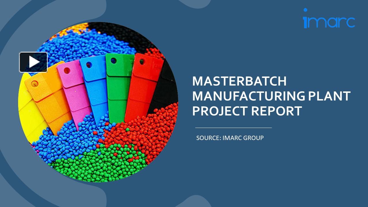 PPT – Setting Up a Successful Masterbatch Manufacturing Unit: DPR PowerPoint presentation | free ...