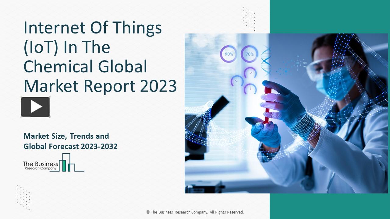 PPT – Internet Of Things (IoT) In The Chemical Market Outlook And Analysis Through 2023-2032 ...