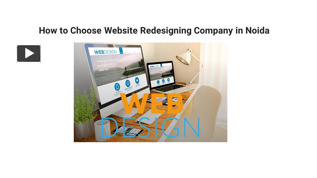 PPT – How to Choose Website Redesigning Company in Noida PowerPoint presentation | free to ...