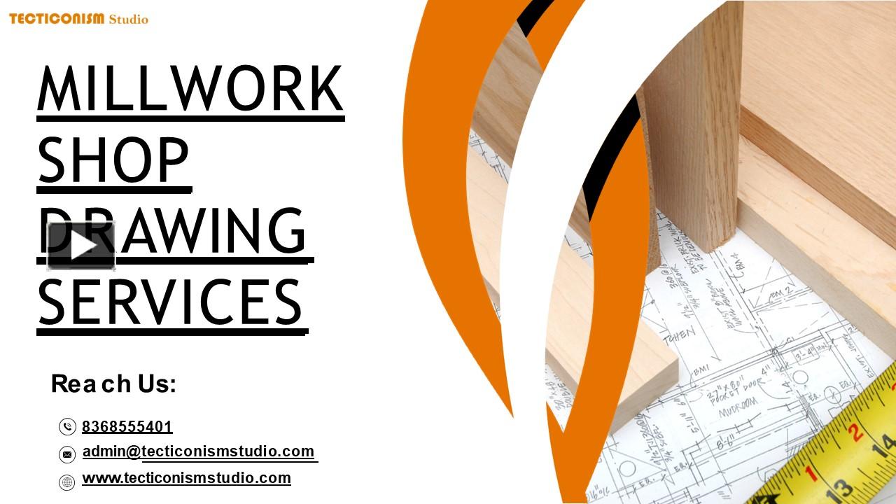 PPT – Millwork Shop Drawing Services PowerPoint presentation | free to download - id: 980a78-ZGIzZ