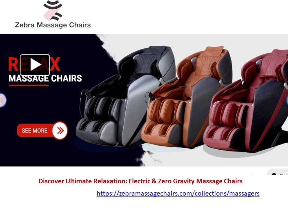 PPT – Discover Ultimate Relaxation: Electric & Zero Gravity Massage Chairs PowerPoint ...