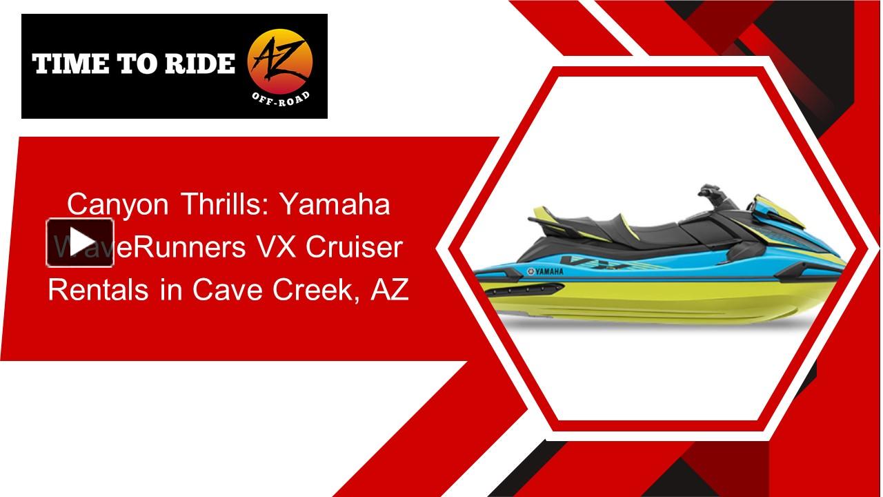 Canyon Thrills Yamaha WaveRunners VX Cruiser Rentals in Cave Creek, AZ presentation | free to ...