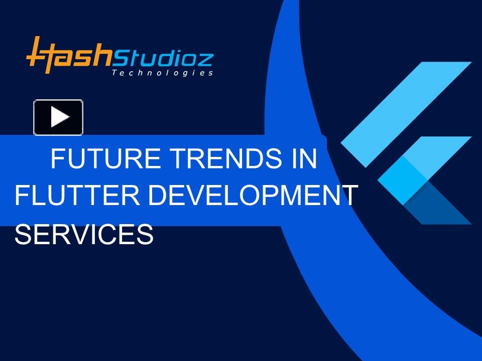 PPT – Future Trends in Flutter Development Services PowerPoint presentation | free to download ...