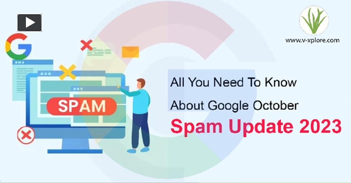 PPT – All You Need To Know About Google October Spam Update 2023 PowerPoint presentation | free ...