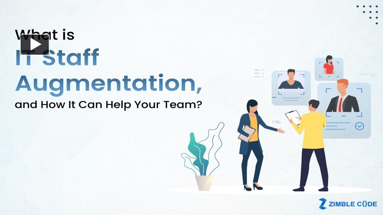 PPT – What is IT Staff Augmentation, and How It Can Help Your Team - Zimble Code PowerPoint ...