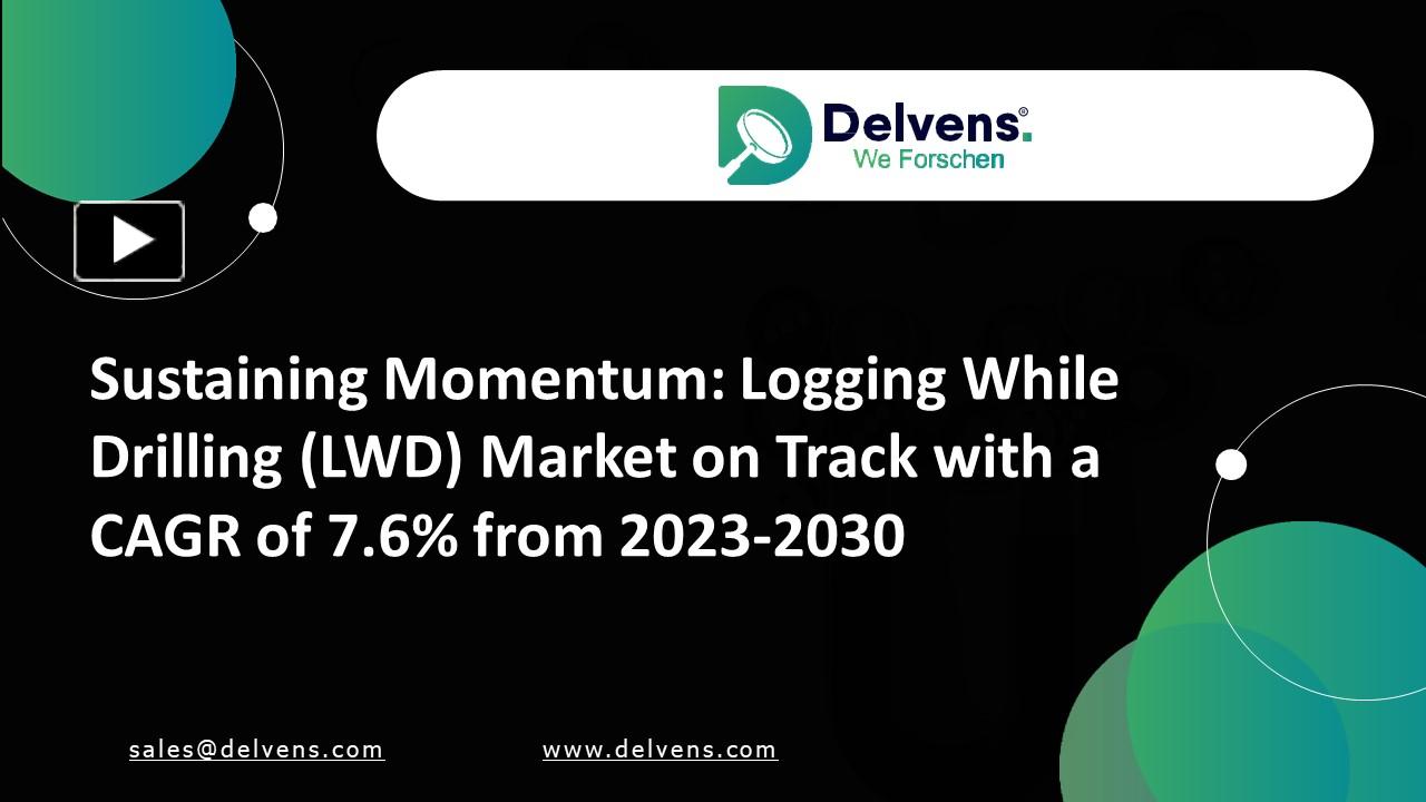 Logging While Drilling (LWD) Market – Trends Forecast Till 2030 presentation | free to download
