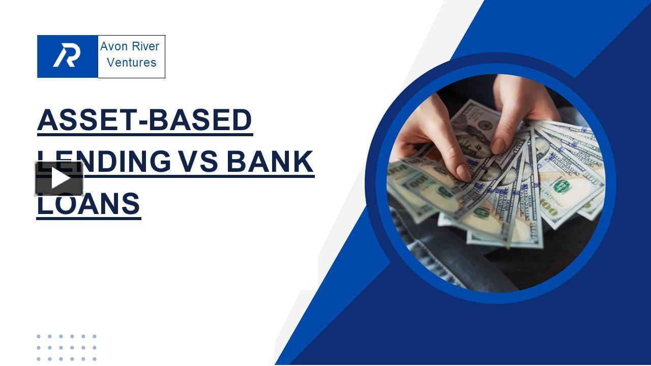 ASSET-BASED LENDING VS BANK LOANS presentation | free to download