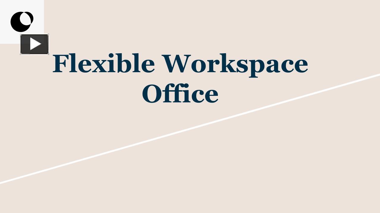 PPT – Flexible Workspaces - Flexible Workspace Office PowerPoint presentation | free to download ...