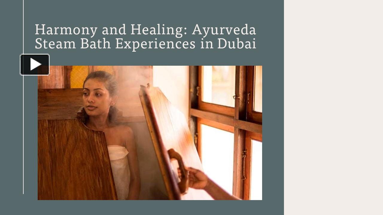 PPT – Harmony and Healing: Ayurvedic Steam Bath Experiences in Dubai PowerPoint presentation ...