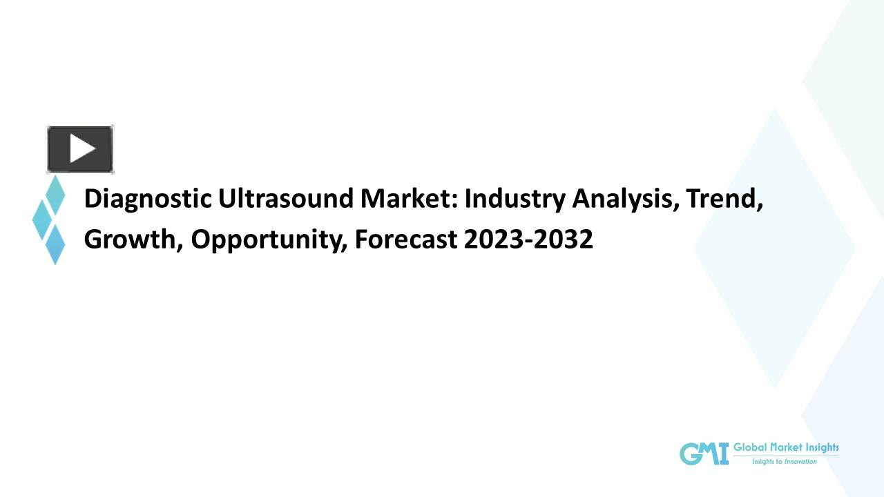 PPT – Diagnostic Ultrasound Market, Share, Growth, Trends and Forecast ...