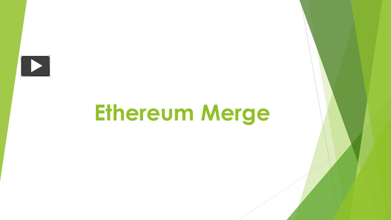 PPT – Ethereum Merge PowerPoint presentation | free to download - id: 981131-MDY1Y