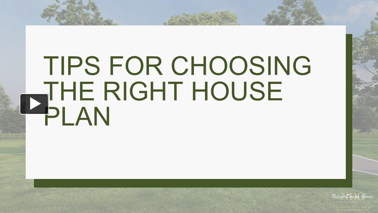 PPT – Tips for Choosing the Right House Plan PowerPoint presentation | free to download - id ...