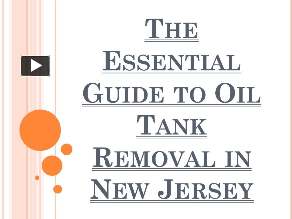 PPT – The Essential Guide to Oil Tank Removal in New Jersey PowerPoint presentation | free to ...