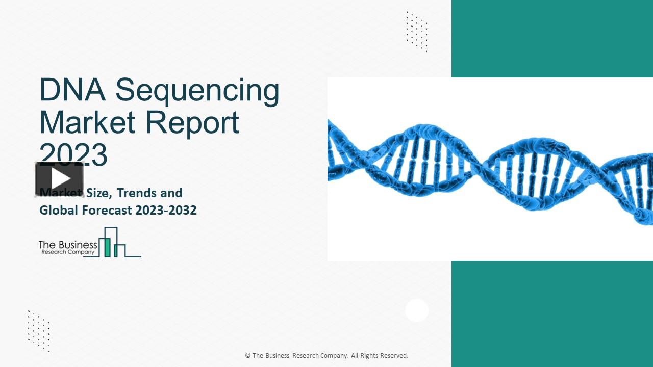 Ppt Dna Sequencing Market Industry Outlook Opportunities In Market
