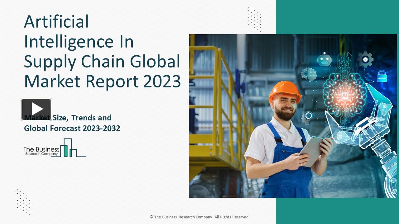PPT – Artificial Intelligence In Supply Chain Market Insights, Demand And Forecast To 2032 ...