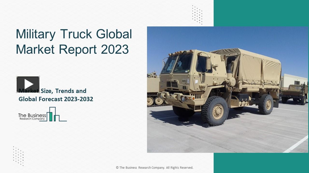 PPT – Military Truck Global Market Report PowerPoint presentation | free to download - id ...