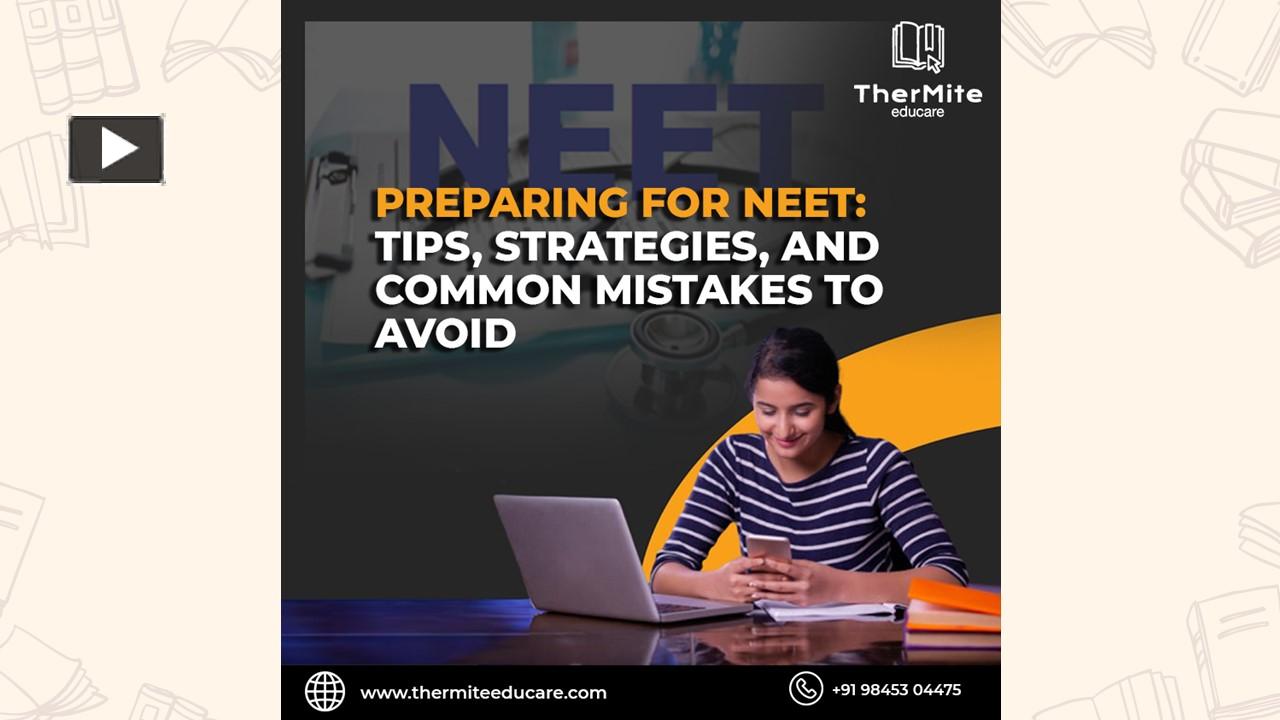 Preparing for NEET: Tips, Strategies, and Common Mistakes to Avoid presentation | free to download