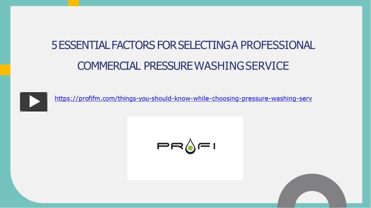 PPT – 5 Key Factors to Consider While Choosing Commercial Pressure Washing Service PowerPoint ...