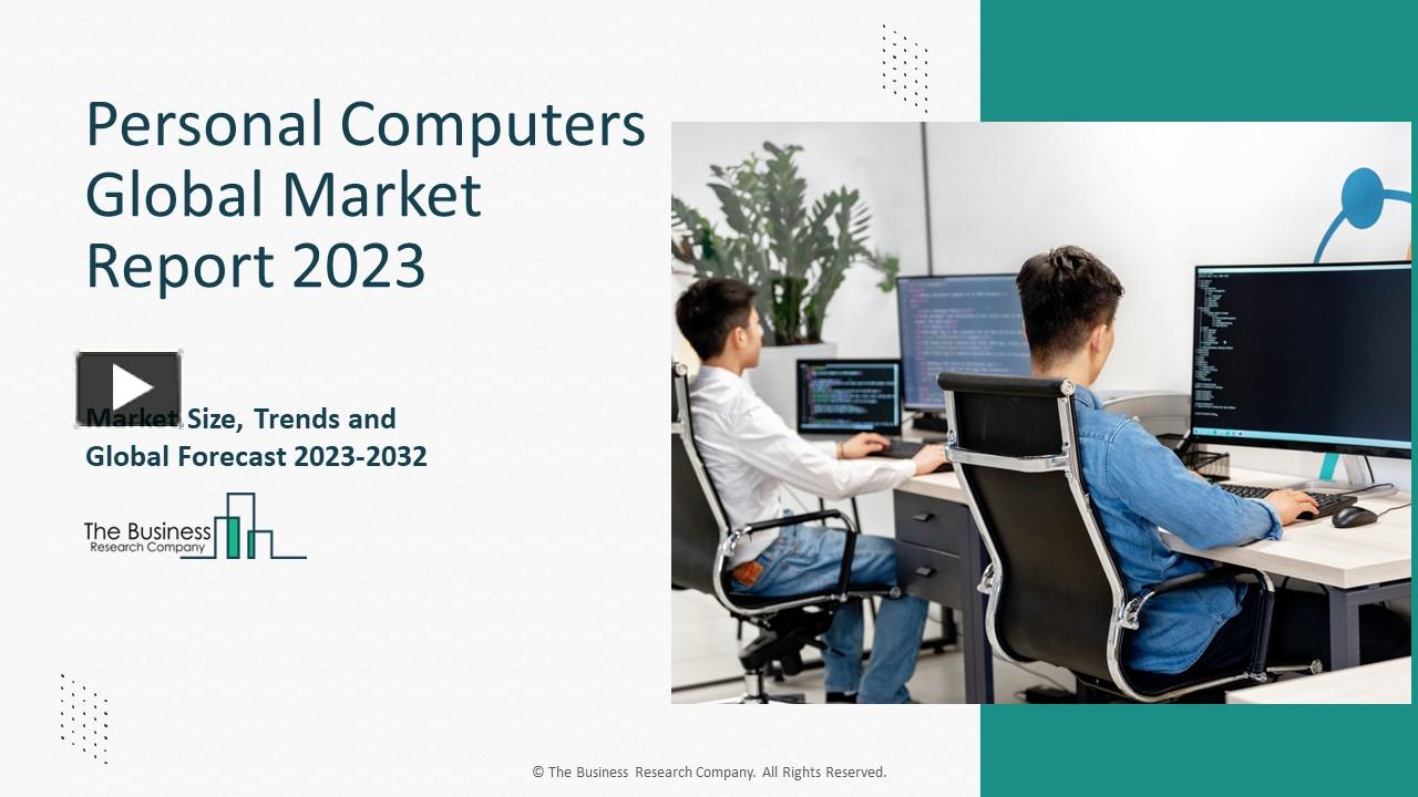 Ppt Personal Computers Wall Market Key Trends And Forecast Report 2023 2032 Powerpoint 