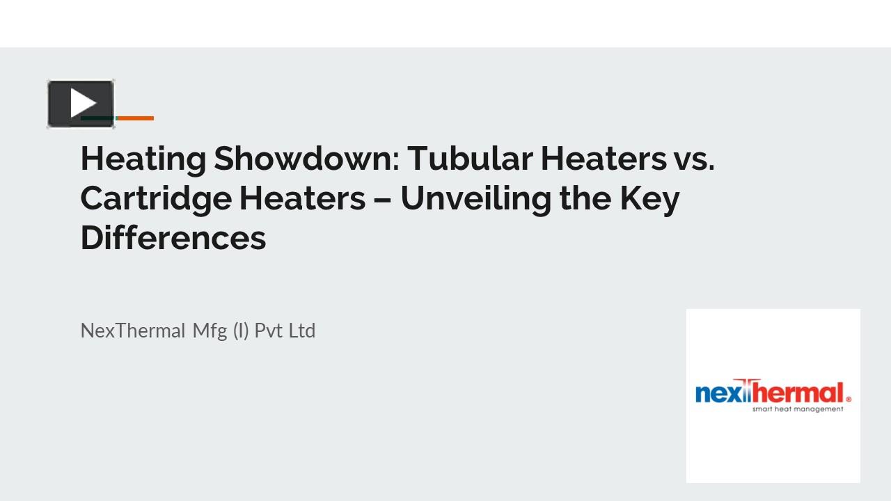 PPT – Heating Showdown: Tubular Heaters vs. Cartridge Heaters PowerPoint presentation | free to ...