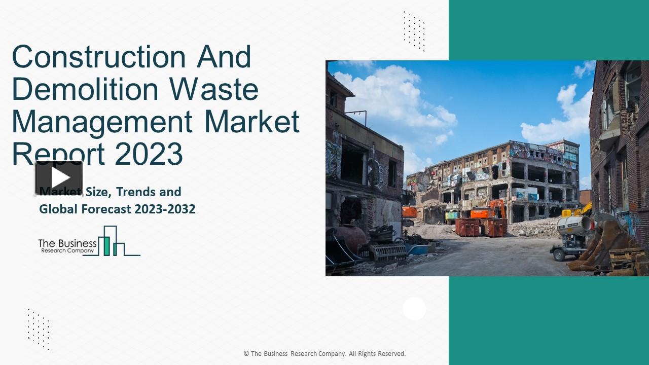 PPT – Construction And Demolition Waste Management Market Industry Outlook, Opportunities in ...