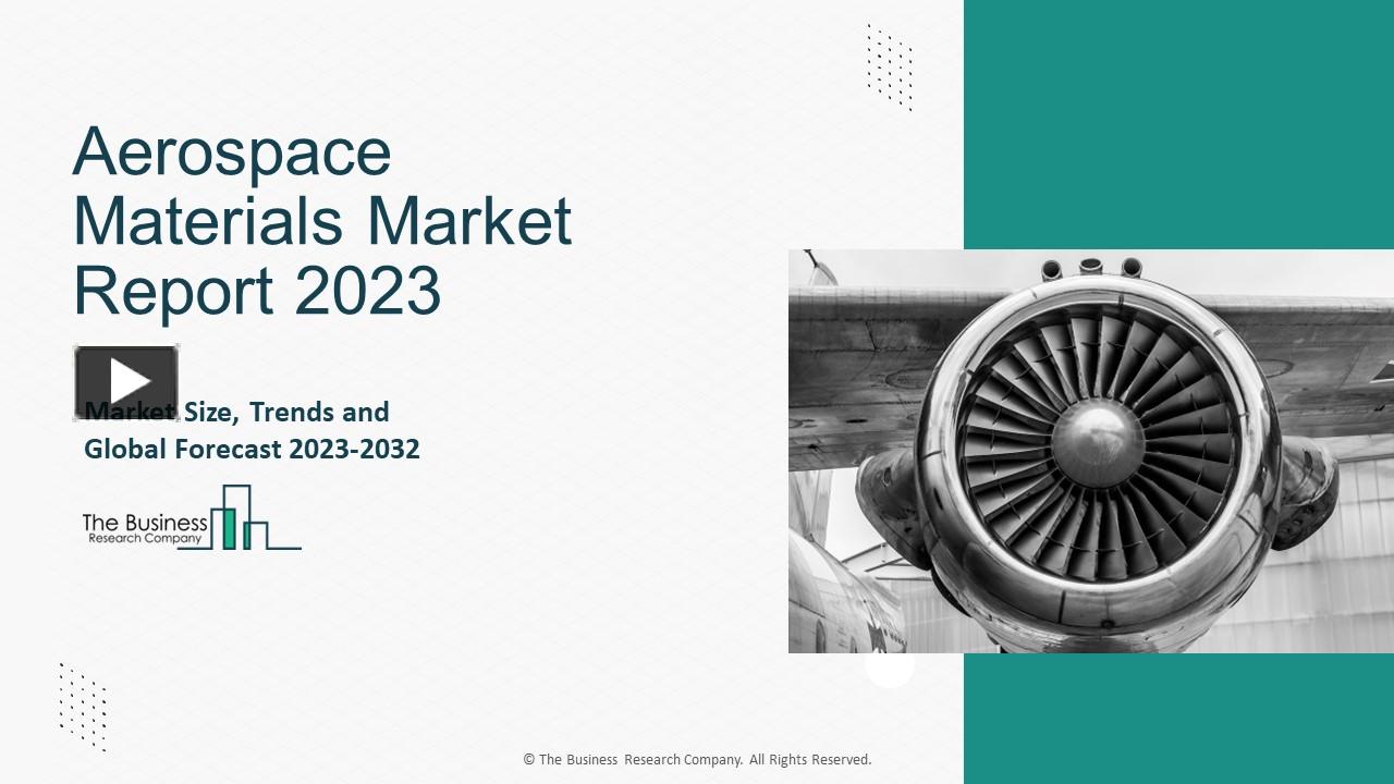 Aerospace Materials Market Size, Growth, Trends And Forecast 2032 presentation | free to download