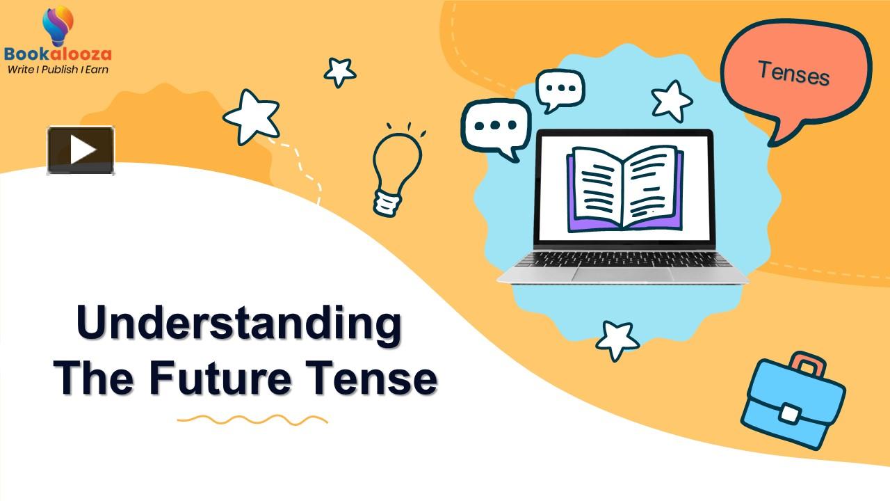 PPT – Decoding Tomorrow: Grasping the Essence of Future Tense By Bookalooza PowerPoint ...