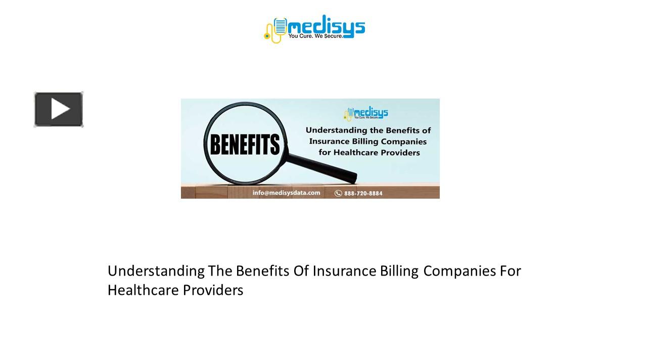 Understanding The Benefits Of Insurance Billing Companies For Healthcare Providers presentation ...