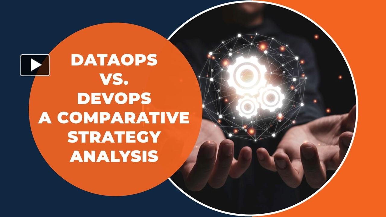 DataOps vs. DevOps: A Comparative Strategy Analysis presentation | free ...
