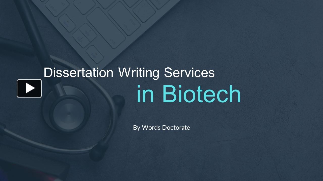 PPT – Dissertation Writing Services For Biotech PowerPoint presentation | free to download - id ...