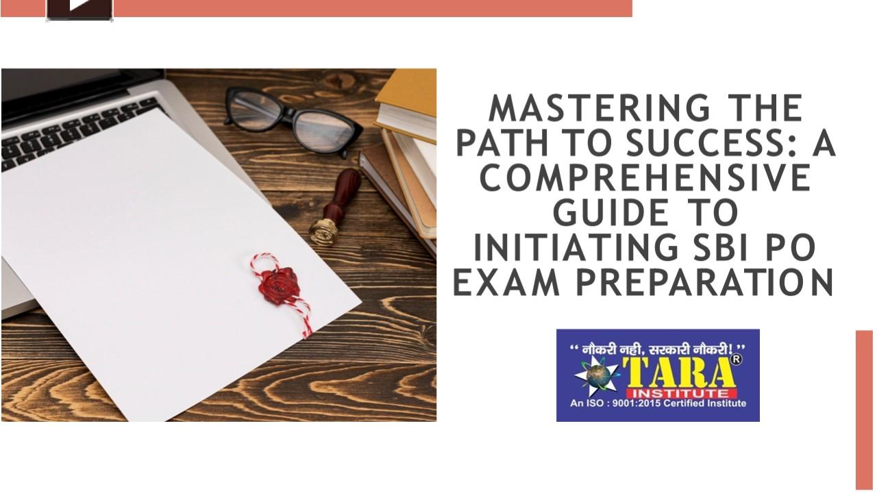 PPT – Mastering the Path to Success: A Comprehensive Guide to Initiating SBI PO Exam Preparation ...