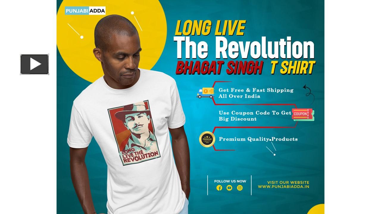 Long Live The Revolution Bhagat Singh T Shirt – Punjabi Adda presentation | free to download
