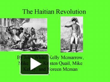 The Haitian Revolution presentation | free to view