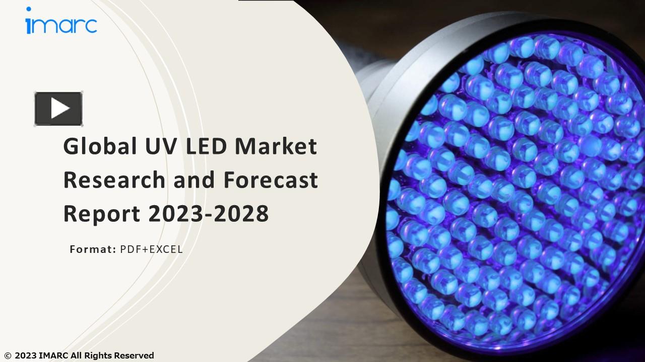 UV LED Market Growth, Demand and Challenges of the Key Industry Players 2023-2028 presentation ...