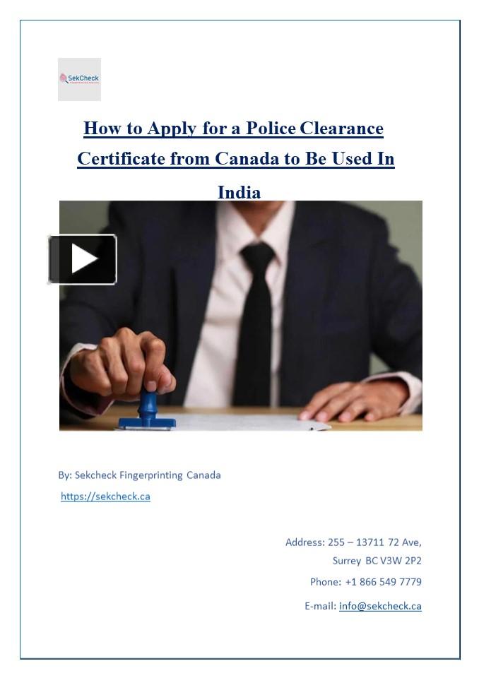 PPT – How To Apply for a Police Clearance Certificate from Canada to Be Used In India PowerPoint ...