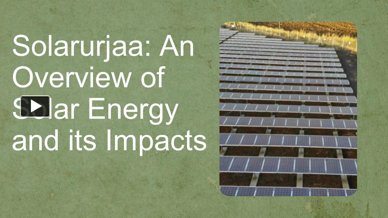 PPT – Solarurjaa: An Overview of Solar Energy and its Impacts ...