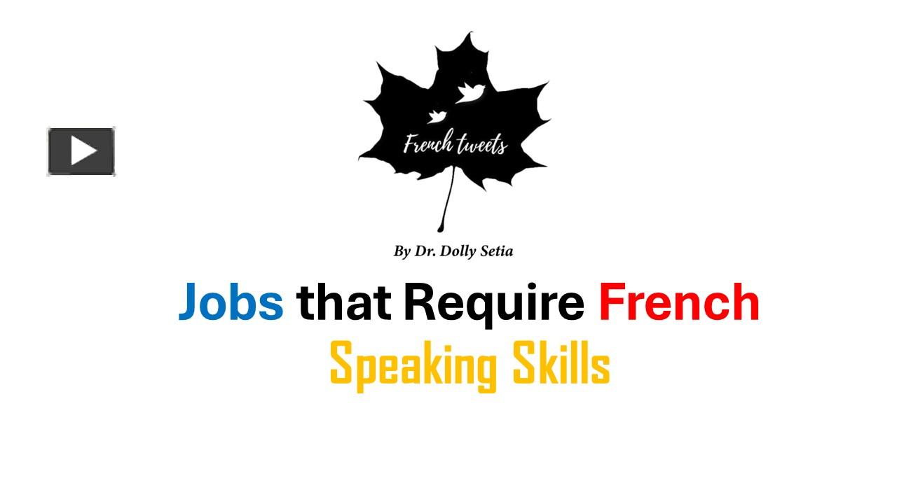 PPT – Jobs that Require French Speaking Skills PowerPoint presentation ...
