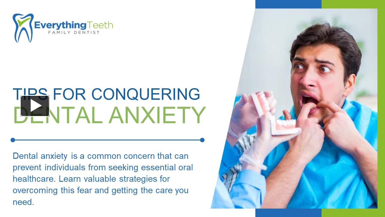 PPT – Tips for Conquering Dental Anxiety PowerPoint presentation | free ...