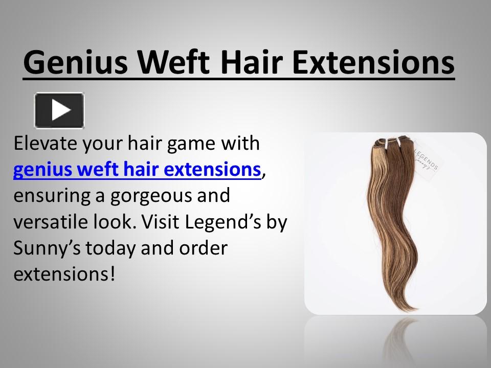 PPT – Genius Weft Hair Extensions PowerPoint presentation | free to download - id: 982498-ZjcxO