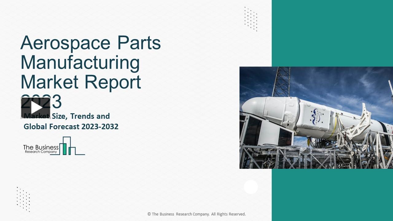 PPT – Aerospace Parts Manufacturing Market Size, Share Analysis, Industry Report 2032 PowerPoint ...