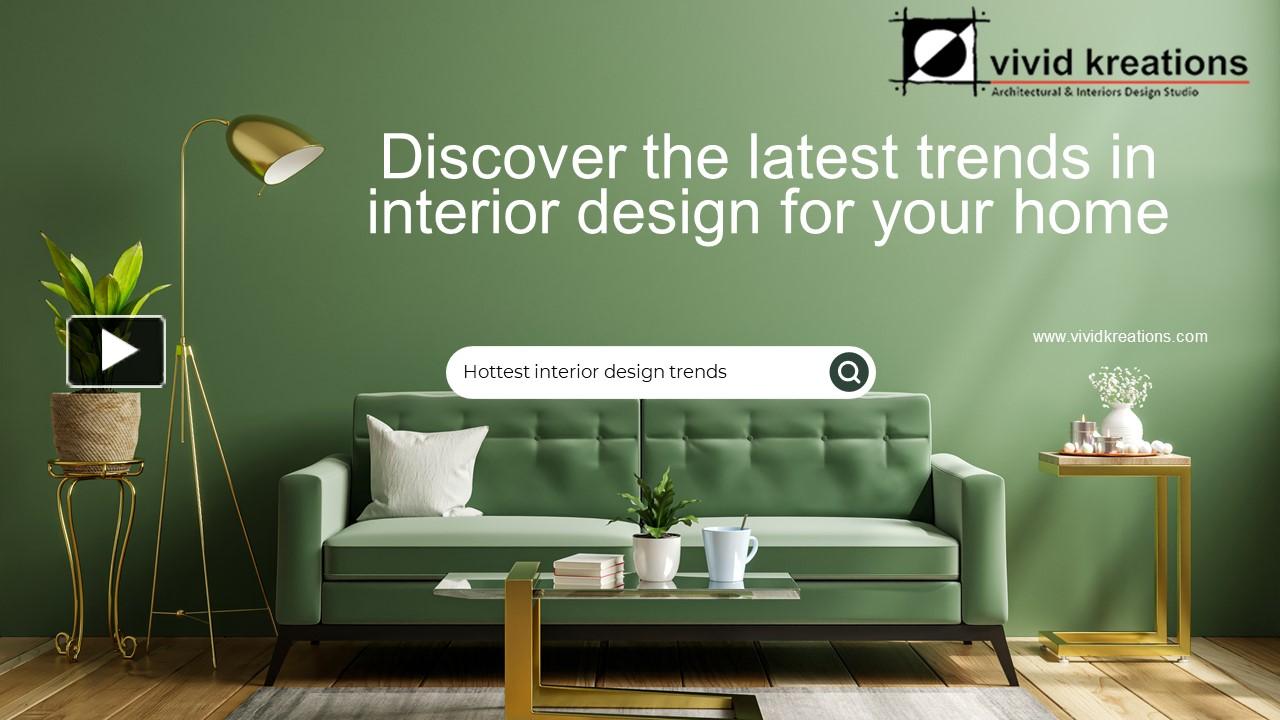 PPT – Discover the latest trends in interior design for your home ...